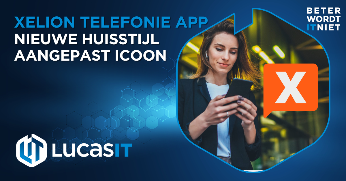 Xelion telefooncentrale make-over! - Lucas IT BV